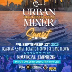 UPMIXER Presents: The Urban Professional Mixer – Sunset Cruise ...